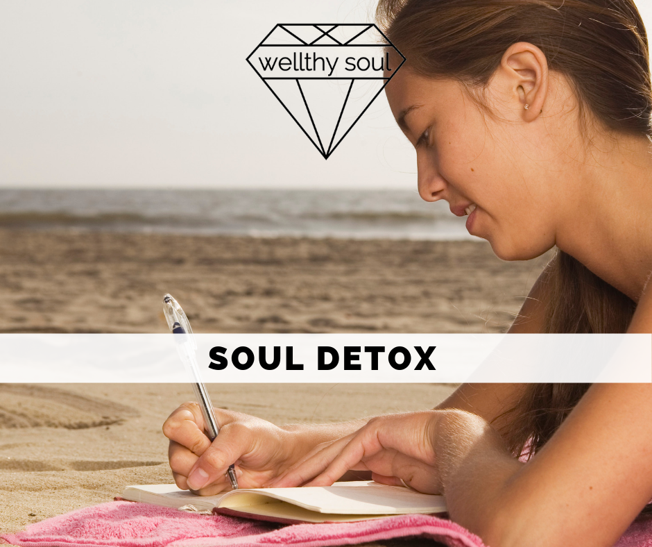 Soul Detox: 5 Days to Detoxify Your Heart + Soul