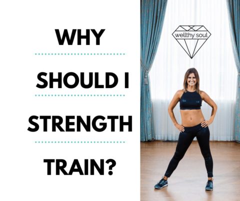 Why should I strength train? - Wellthy Soul Health Coaching
